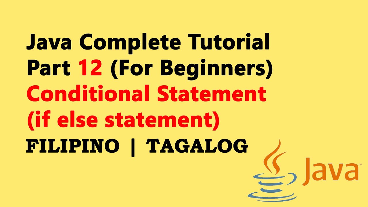 Java Tutorial Part 12 (Filipino ~ For Beginners) (2025) - Conditional Statement (if else statement)