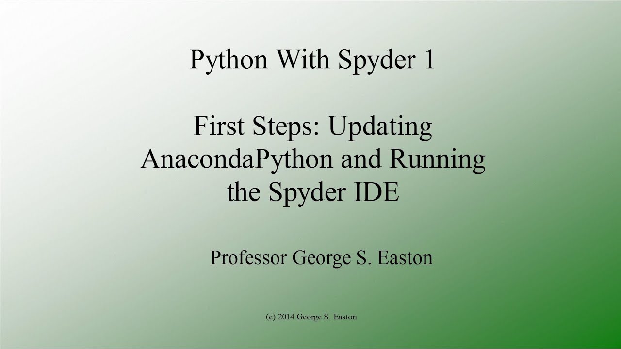 Python With Spyder 1: First Steps (Updated 7/24/2015)