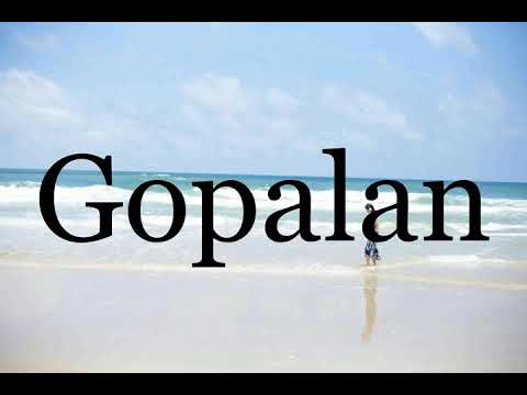 How To Pronounce Gopalan🌈🌈🌈🌈🌈🌈Pronunciation Of Gopalan