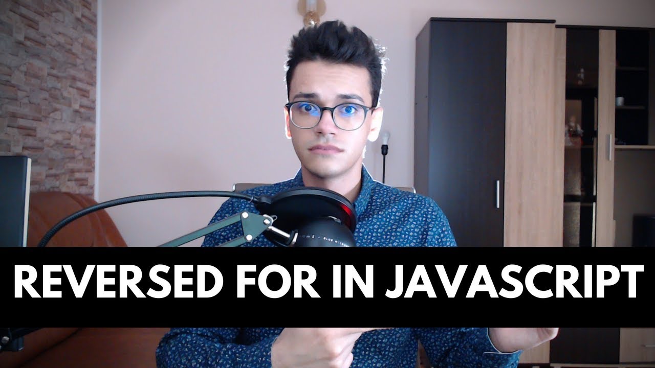 Reversed FOR LOOP in JavaScript (Beginner Tutorial)