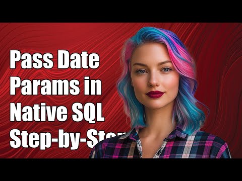 How to Pass Date Parameters in Native SQL Queries: A Step-by-Step Guide