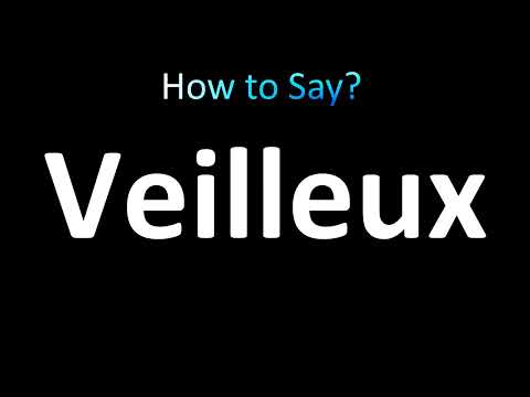 How to Pronounce Veilleux