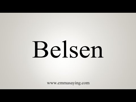 How To Say Belsen