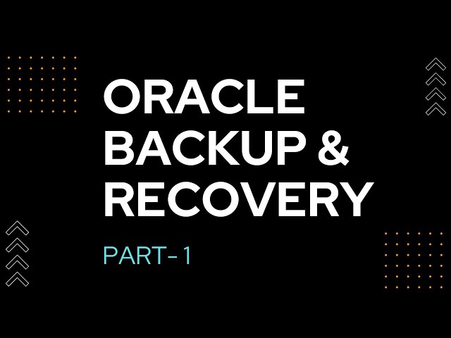 Understanding Oracle Database Backup And Recovery A Comprehensive