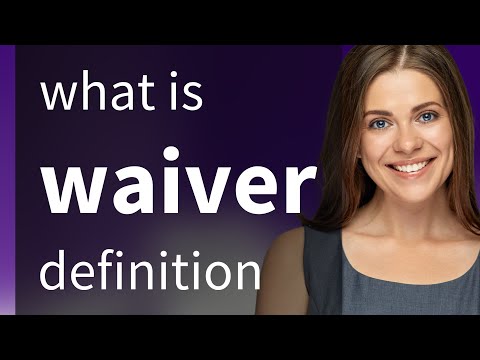 Waiver — WAIVER definition