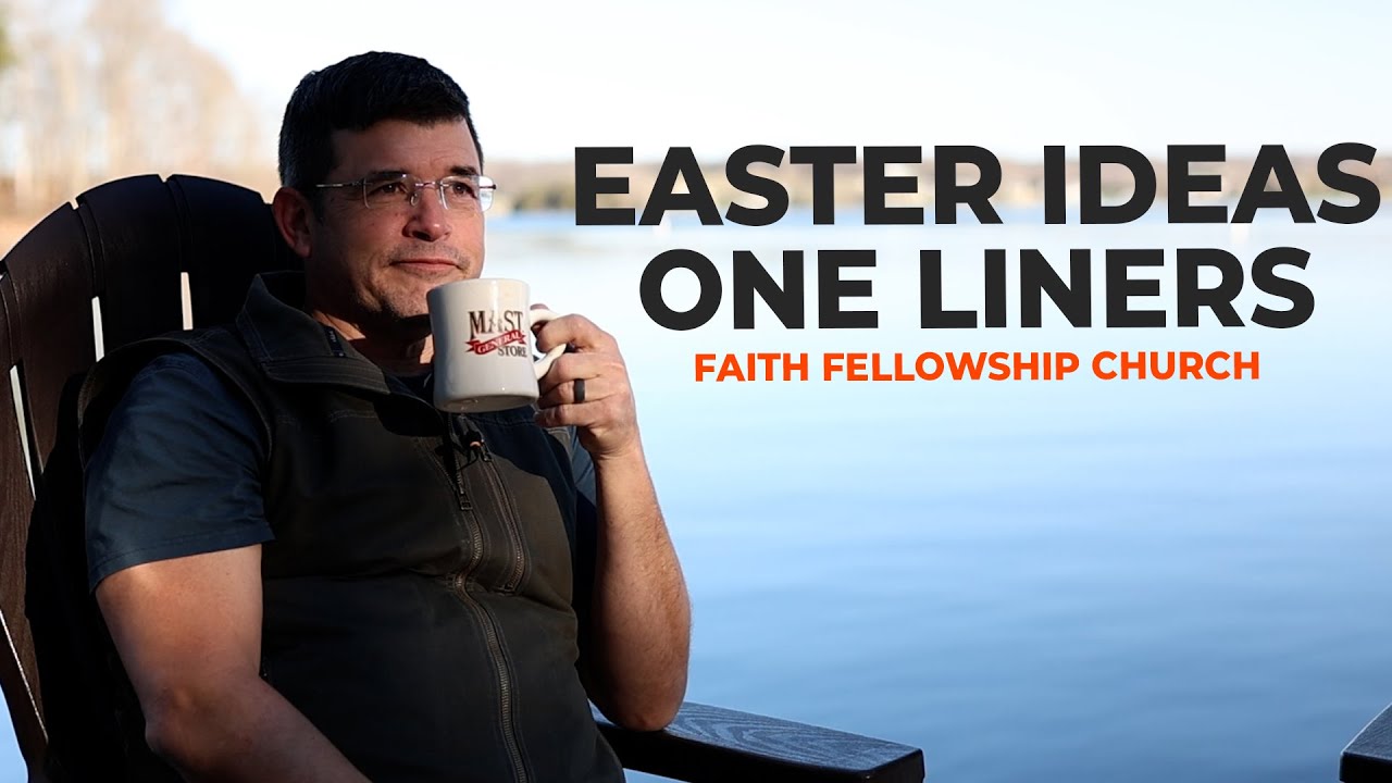Easter Sunday Ideas | One Liners | Faith Fellowship Church
