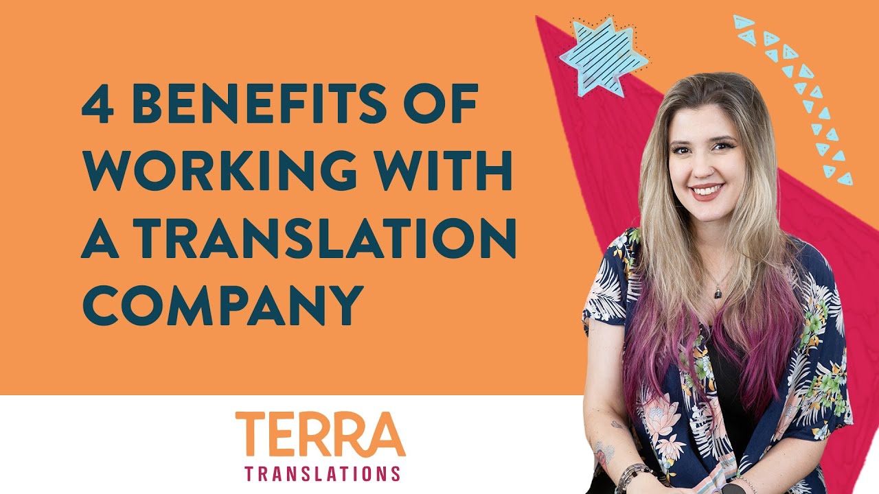 4 Benefits of Working with a Translation Company