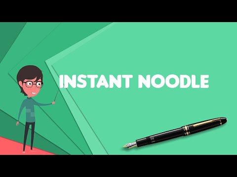 What is Instant noodle? Explain Instant noodle, Define Instant noodle, Meaning of Instant noodle