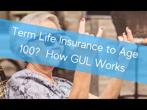 Term to 100? How Guaranteed Universal Life Insurance Works