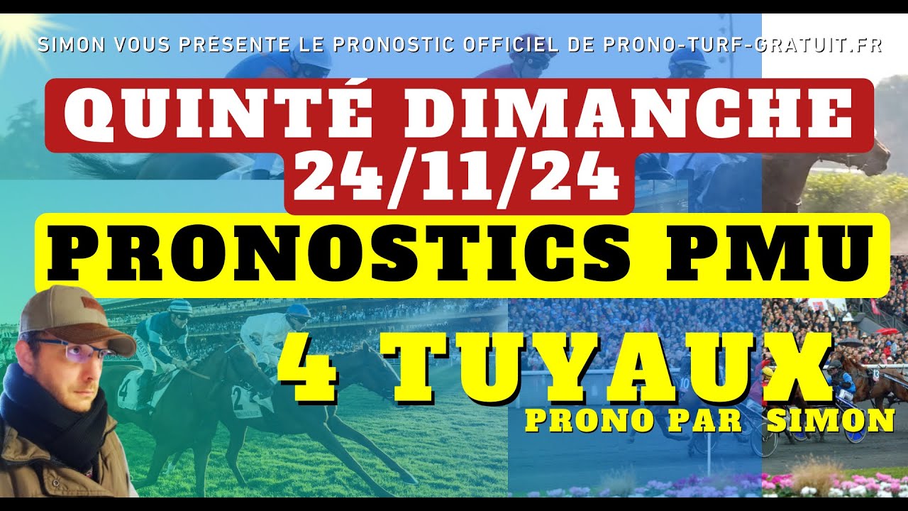Pronostic Quinté du Dimanche 24/11/2024 : Pronostics PMU, 4 Tuyaux, Bases Solides et Tocard du jour
