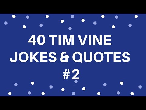 40 More TIM VINE Jokes & One Liners.