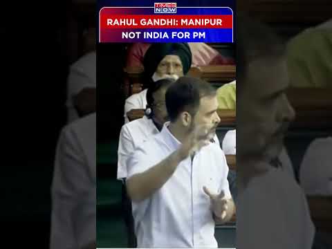 Rahul Gandhi In Lok Sabha: 'Manipur Not India For PM Modi' #shorts