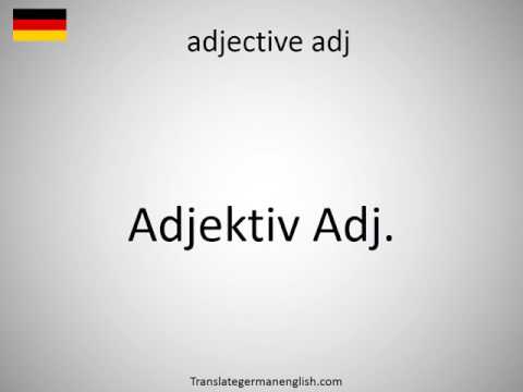 How to say adjective adj in German?