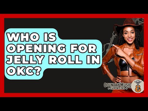 Who Is Opening For Jelly Roll In OKC? - Country Music Chronicles