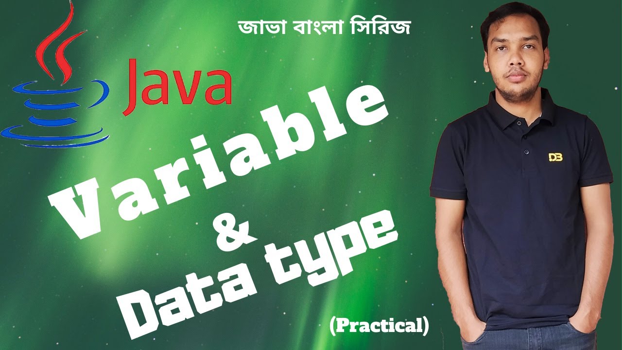 Java Bangla tutorial- 06 - Variable & Data Type (Practical)