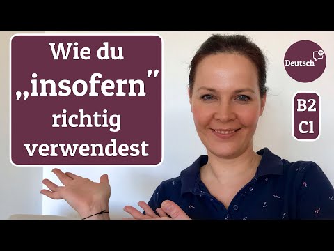 Wie du "insofern" richtig verwendest (Deutsch C1, C2)