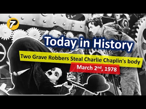 Two Grave Robbers Steal Charlie Chaplin's body | March 2nd, 1978 Today in History #history #chaplin