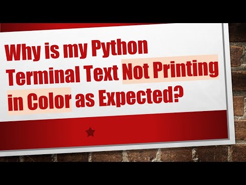 Why is my Python Terminal Text Not Printing in Color as Expected?