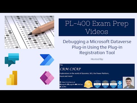PL-400 Exam Prep: Debugging a Microsoft Dataverse Plug-in Using the Plug-in Registration Tool