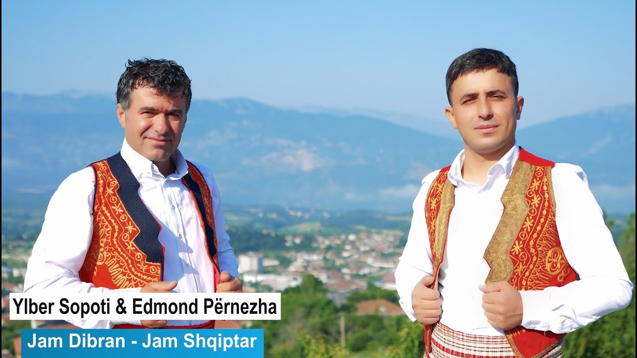 Ylber Sopoti & Edmond Përnezha - “Jam Dibran - Jam Shqiptar (Official Video 4K)
