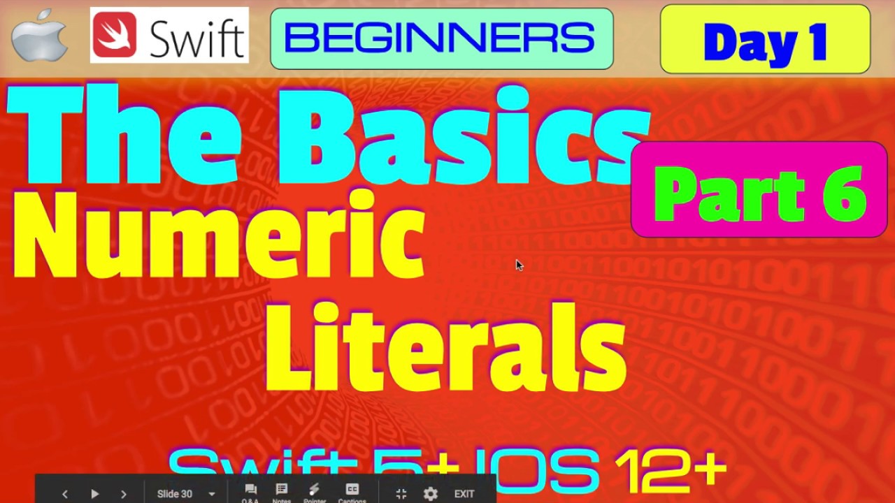 IOS , Swift 5, Interview Theory, Tutorial, #01 P6   The Basics - Numeric Literals