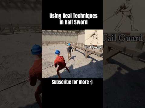 Using Real Sword Techniques: Tail Guard | Half Sword Playtest