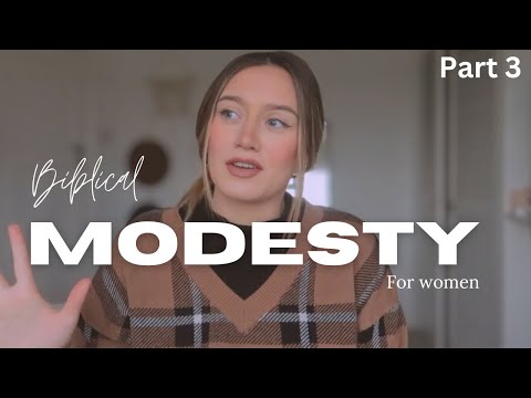 What the Bible DOES say about Modesty…
