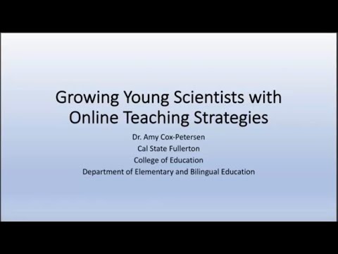 K12 Online Teaching Webinars: Growing Young Scientists with Online Teaching Strategies