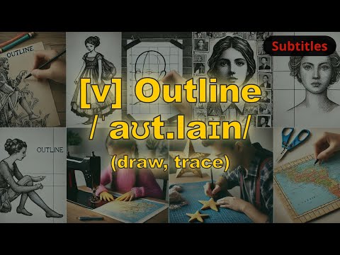 [v] Outline meaning (draw, trace) with 5 examples