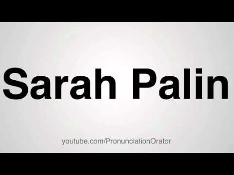 How to Pronounce Sarah Palin