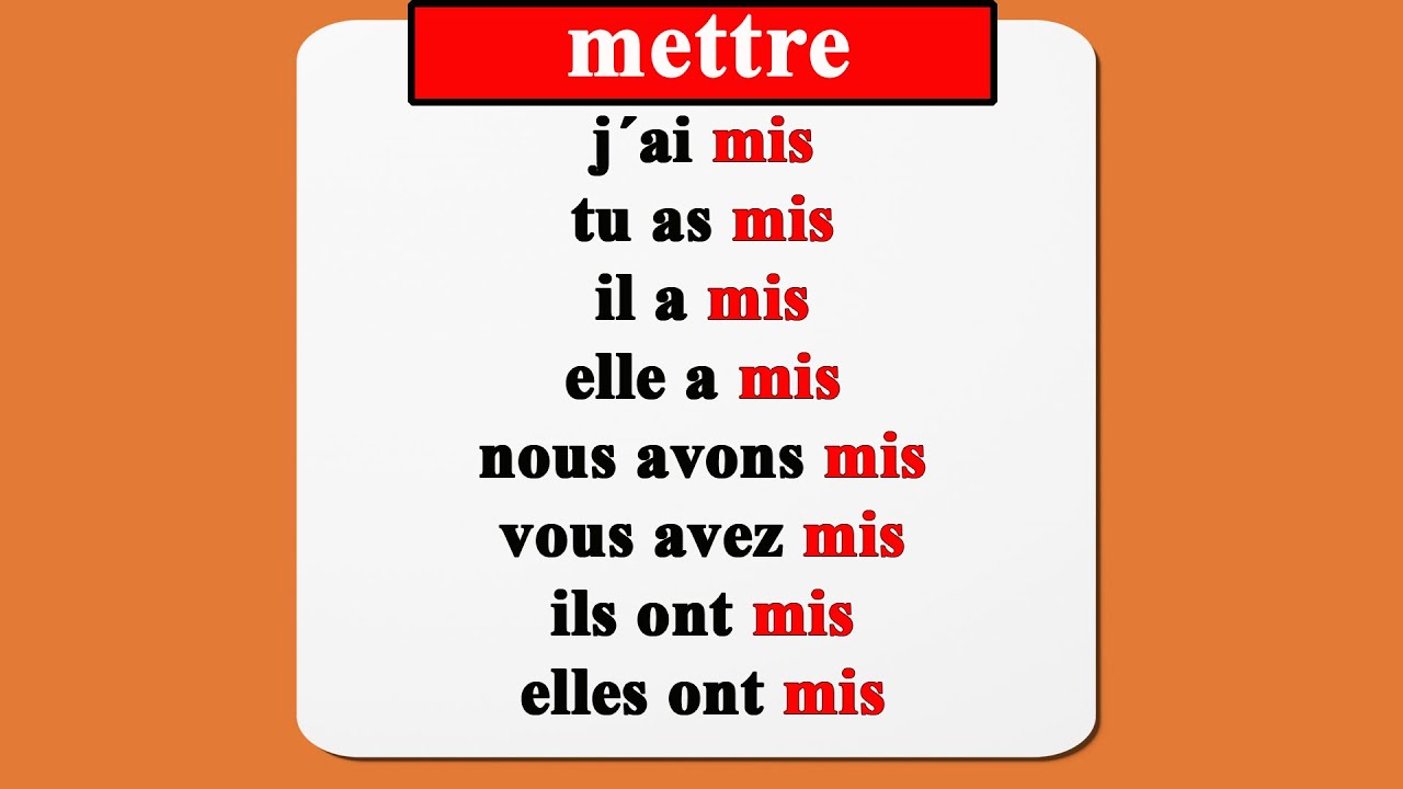 conjugaison le verbe mettre au passé composé