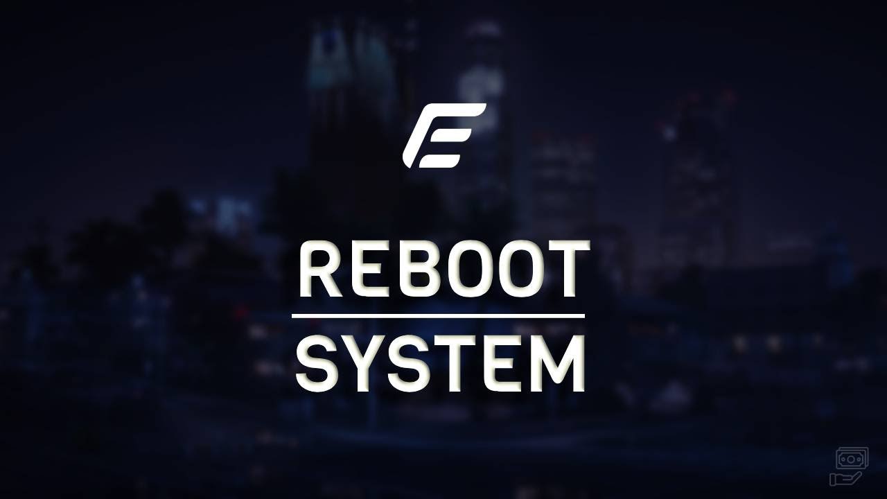 Reboot System [Standalone] - FiveM Releases - Cfx.re Community