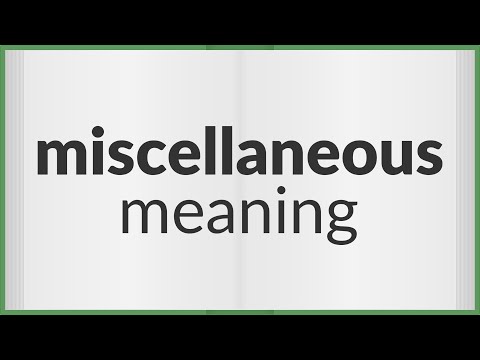 Miscellaneous | meaning of Miscellaneous