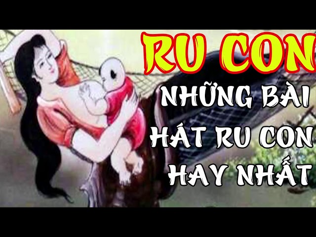50 lời bài hát ru con ngủ nhanh, dễ thuộc 3 miền được mẹ yêu thích