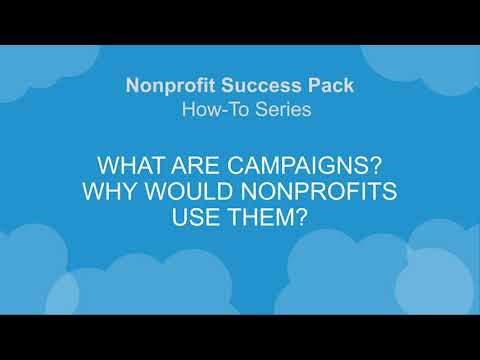 Nonprofit Salesforce How-To-Series: What are campaigns and how should nonprofits use them?