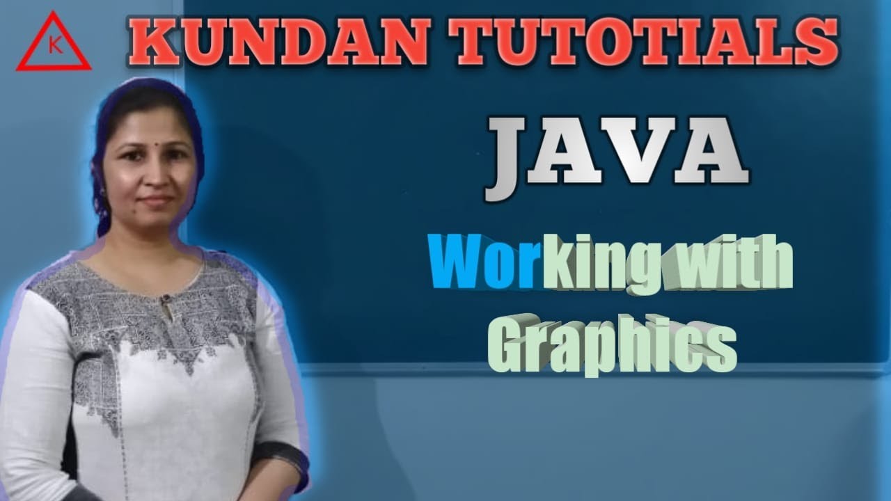 JAVA TUTORIAL | WORKING WITH GRAPHICS