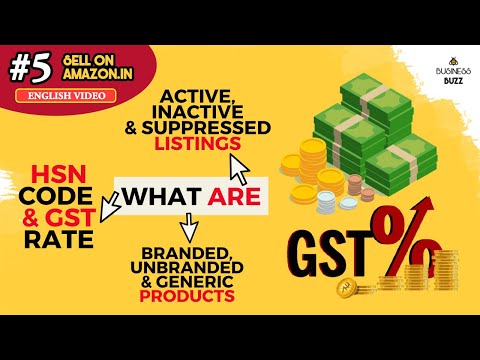 Ep#5: How to Find GST Rate & HSN Code |Amazon Product Statuses| Branded,Unbranded,Generic Products
