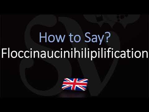 How to Pronounce Floccinaucinihilipilification? + Word Meaning!