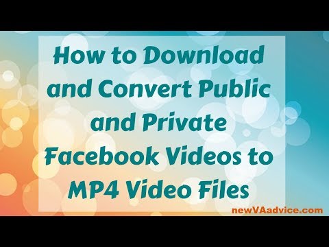 How to Convert and Download Public and Private Facebook Videos