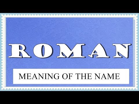 MEANING OF THE NAME ROMAN WITH FUN FACTS AND HOROSCOPE
