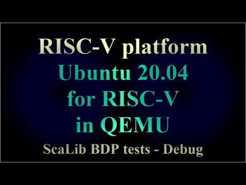 RISC-V platform - ScaLib BDP project - Ubuntu 20.04 for RISC-V - All Debug tests ( VTR-302 )