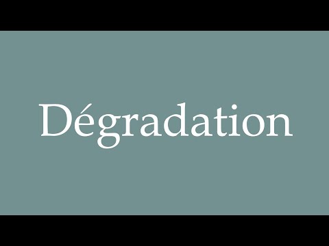 How to Pronounce ''Dégradation'' (Degradation) Correctly in French