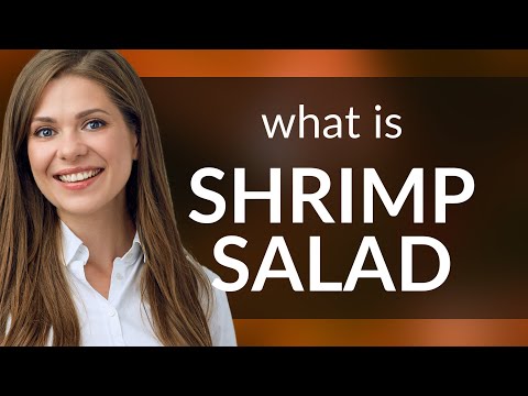 Exploring the Essence of "Shrimp Salad"