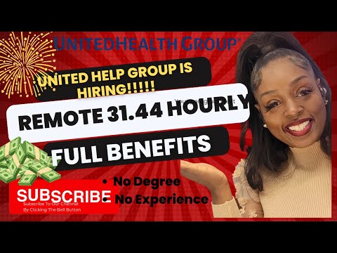 UNITED HEALTH GROUP IS HIRING!!!! REMOTE $31/HR NO DEGREE NO EXPERIENCE!!!!! FULL BENEFITS