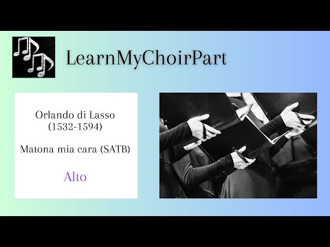 Italian Madrigal - Orlando di Lasso - "Matona mia cara" (SATB) Alto Practice Track