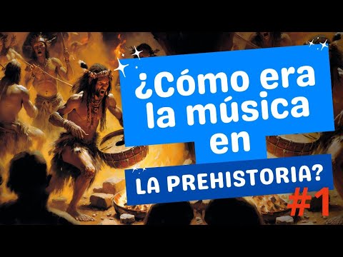 ¿Cómo era la Música en la Prehistoria? - Curso de apreciación musical, parte 1
