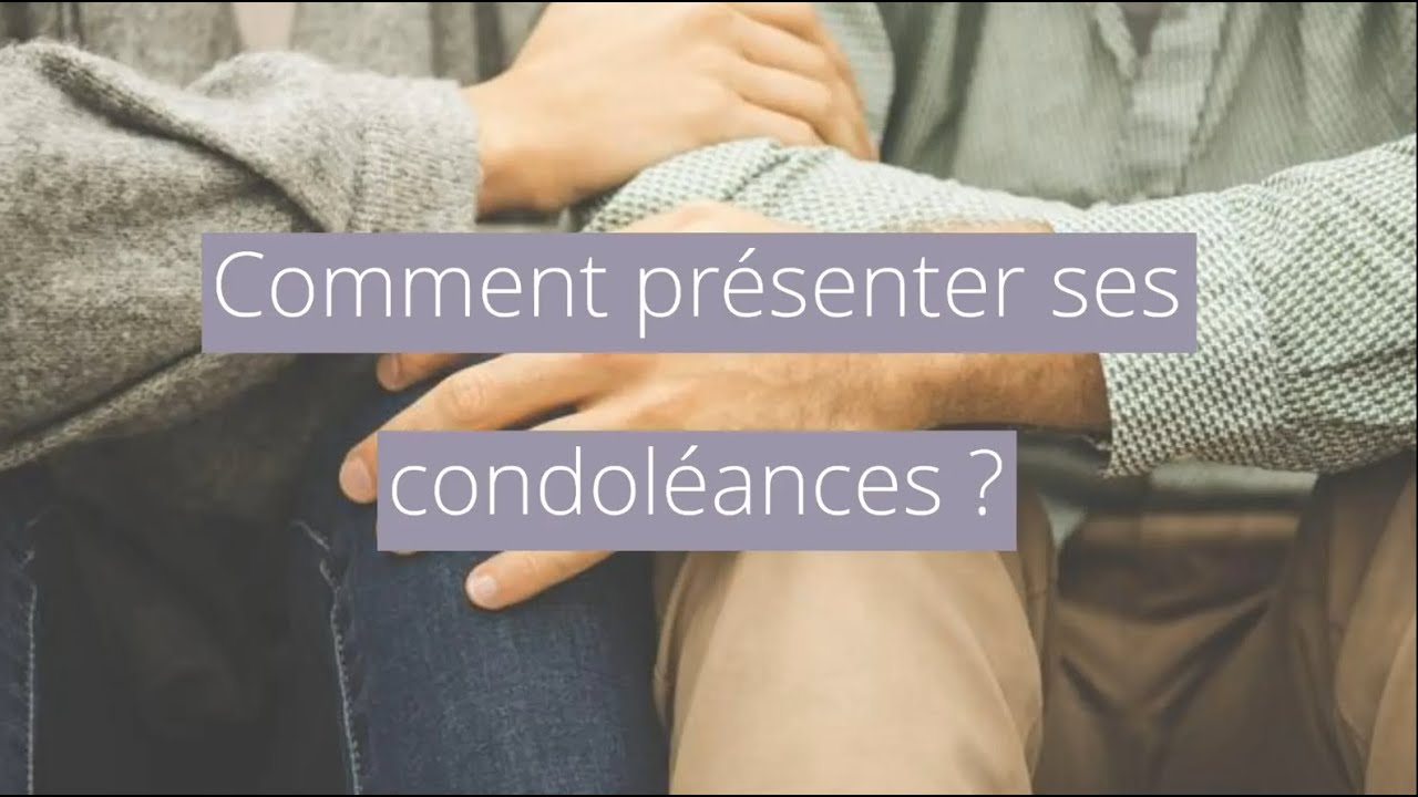Comment présenter ses condoléances ?