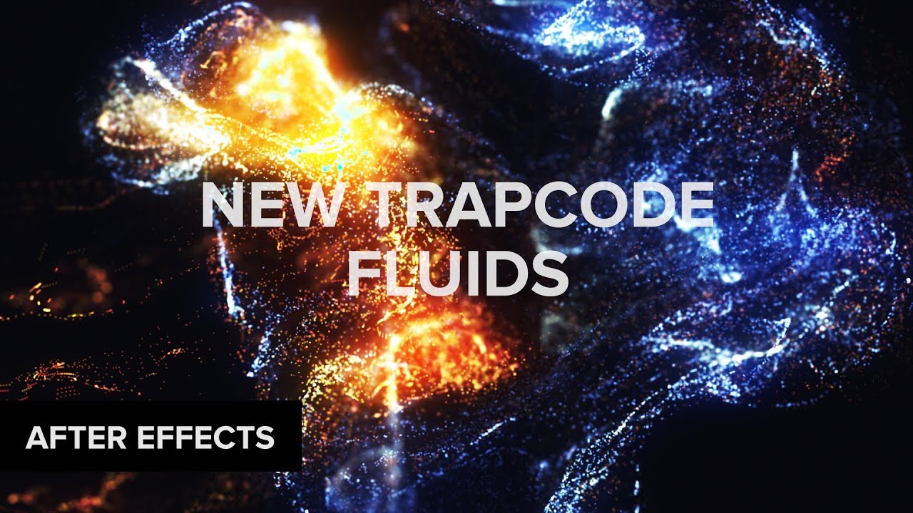 First Look: New Trapcode Fluid Physics (Trapcode Particular & Trapcode Form)