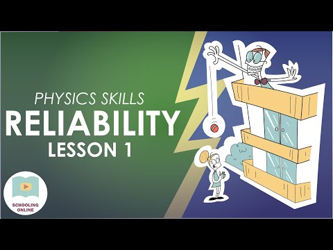 Reliability in Physics - High School Physics Skills Lesson 1