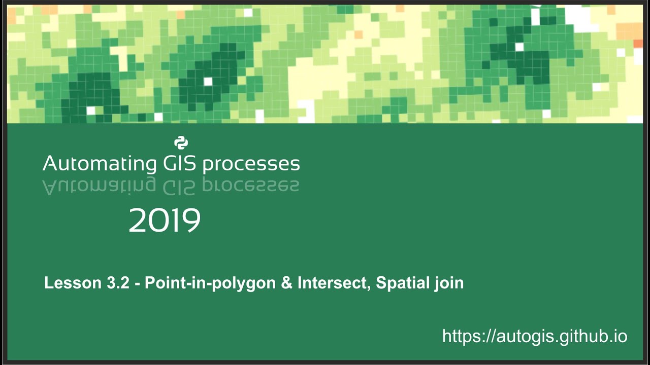 AutoGIS 2019 Lesson 3.2 Point-in-polygon & Intersect, Spatial join